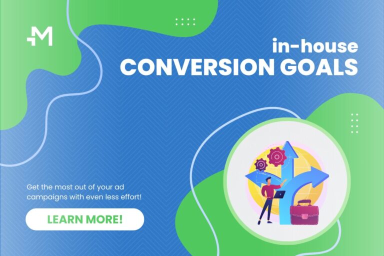 Set Conversion Goals and Track More Data on Your Campaigns! - Mondiad Blog