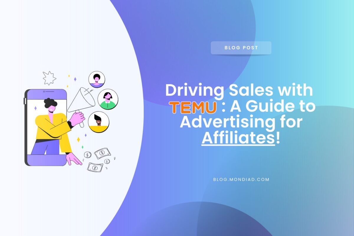 Driving Sales with Temu: A Guide to Advertising for Affiliates ...
